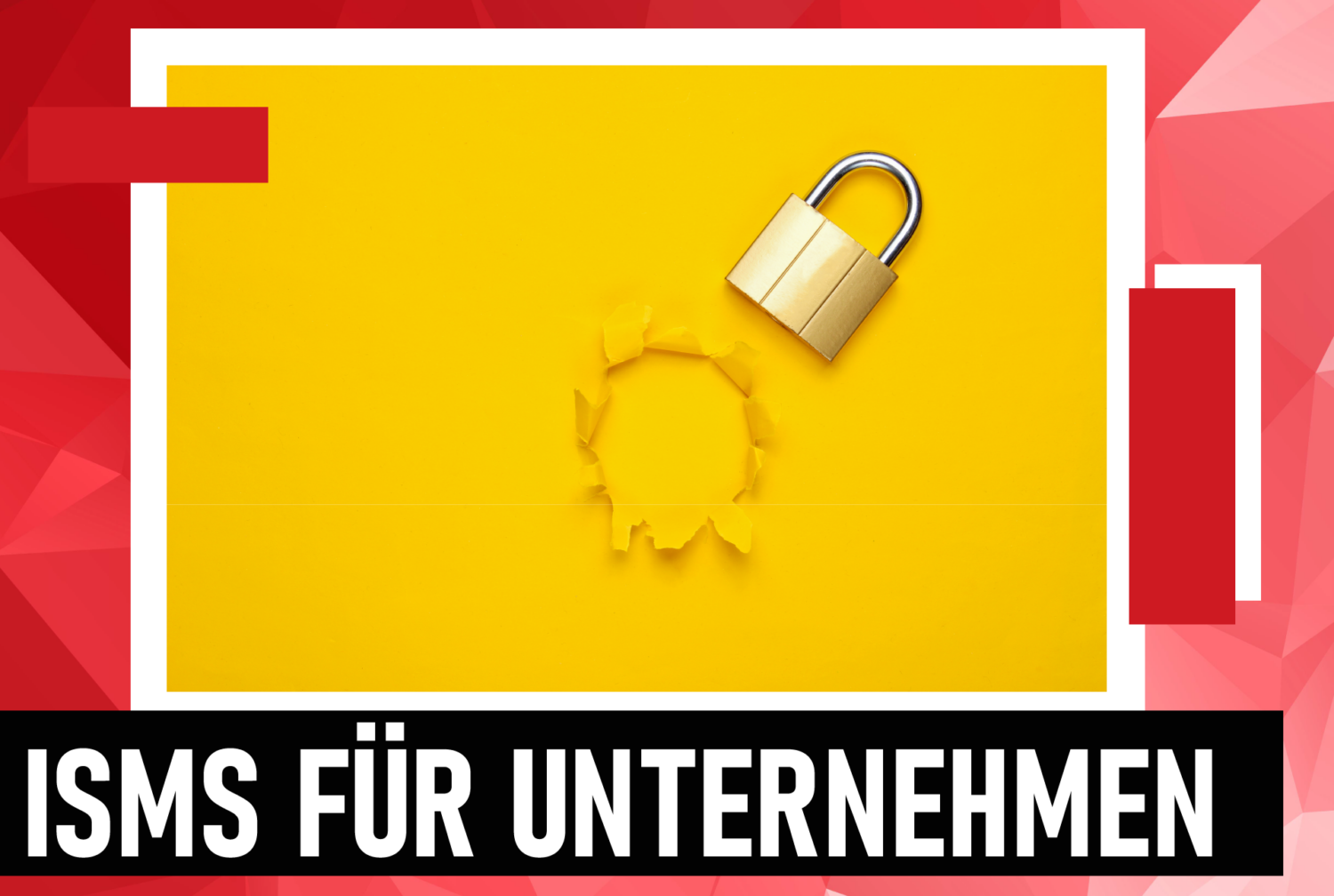 Wie ISMS Ihr KMU sicherer macht